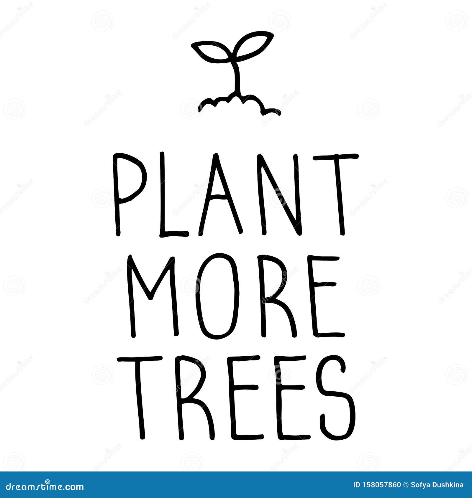 Plant More Trees Sign. Hand Drawn Vector Drawing and Lettering Stock ... Plant More Trees Sign. Hand Drawn Vector Drawing and Lettering Stock ...