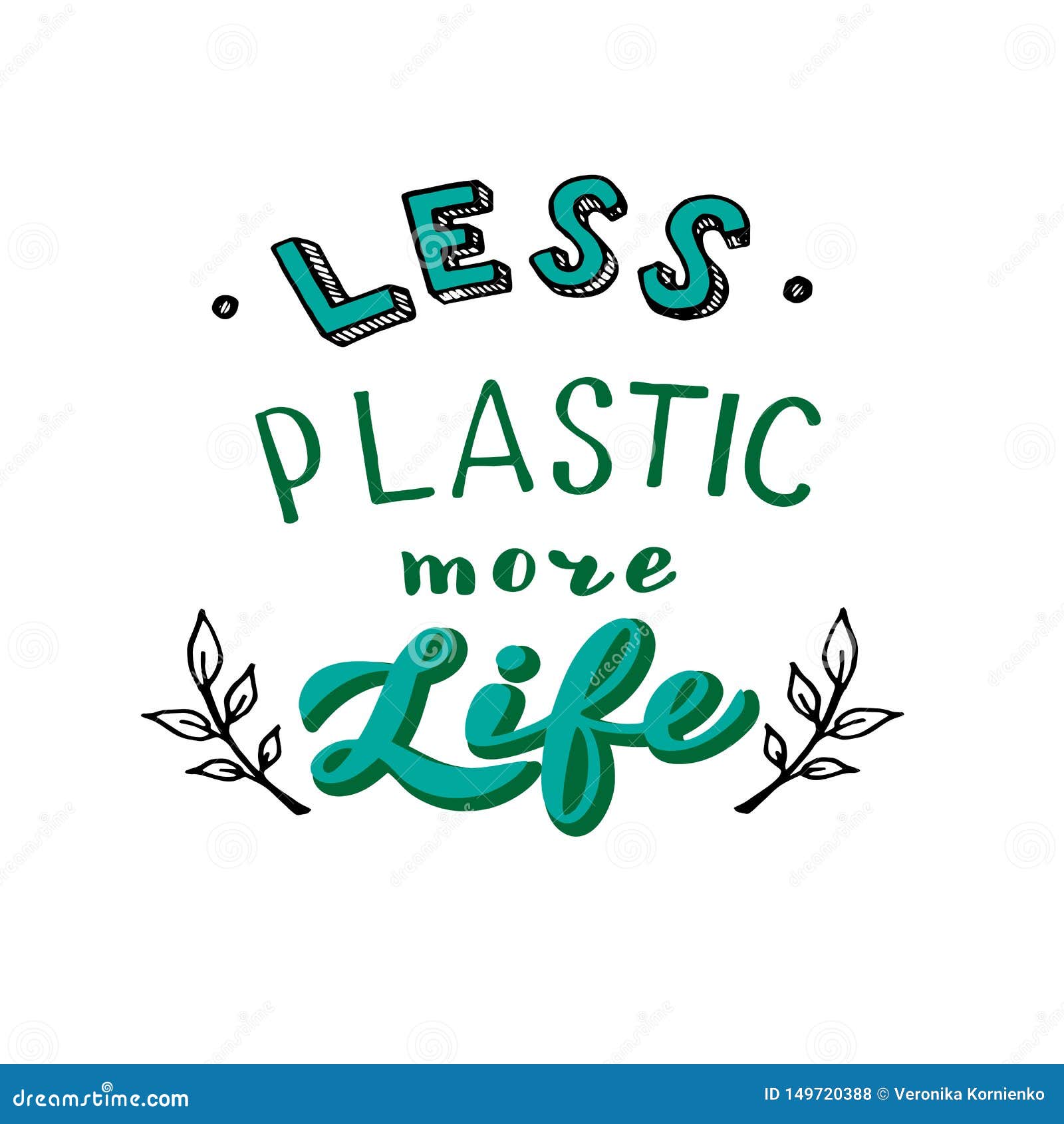 Less Plastic More Life Words. Zero Waste Poster Stock Vector ...
