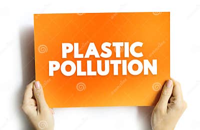 Plastic Pollution - Accumulation of Plastic Objects and Particles in ...