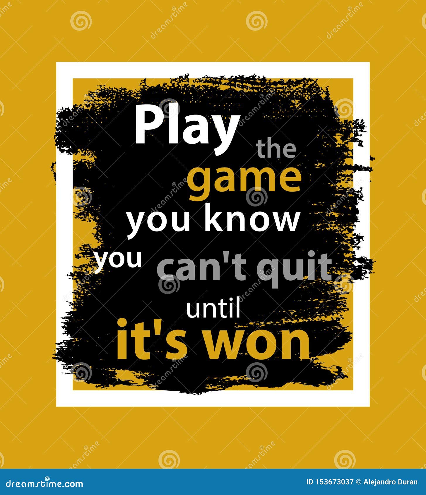 Play the game quote stock vector. Illustration of inspirational - 153673037