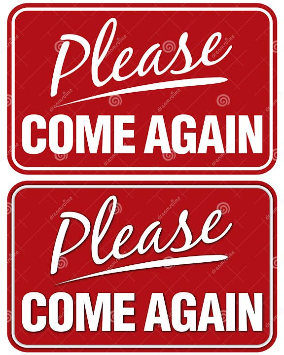 Please Come Again stock illustration. Illustration of white - 166912