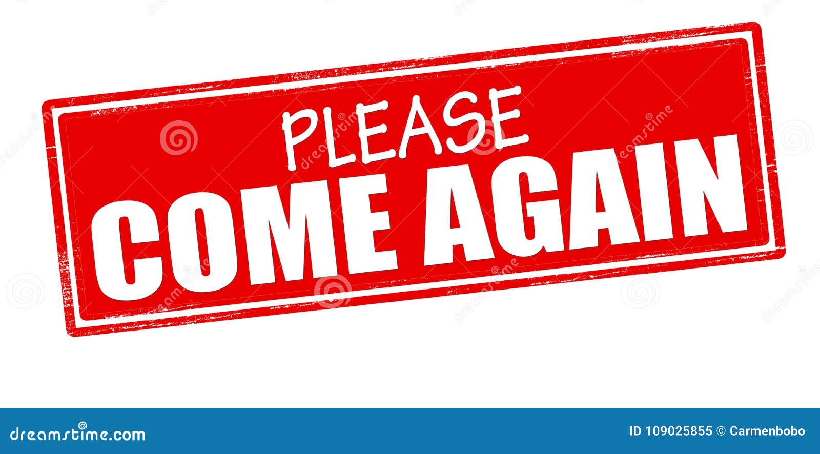 Please come again stock illustration. Illustration of sign - 109025855