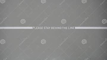 Please Stay Behind the Line Stock Photo - Image of stay, board: 83582996