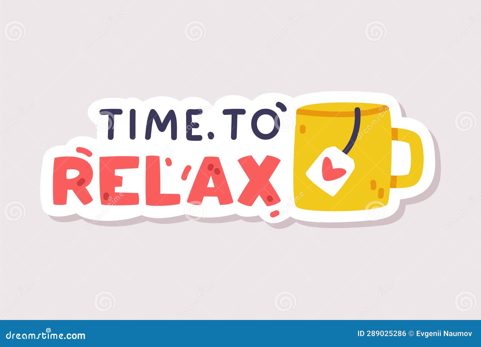 Positive Sticker Design with Mug and Relax Saying Vector Illustration ...