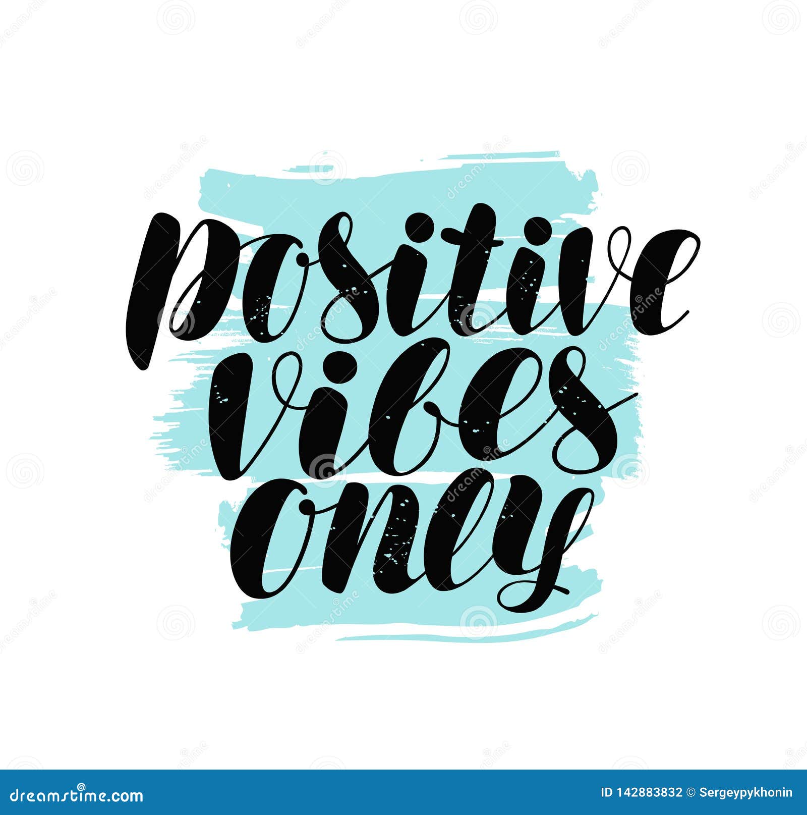 Positive Vibes only, Lettering. Positive Quote, Calligraphy Vector ...