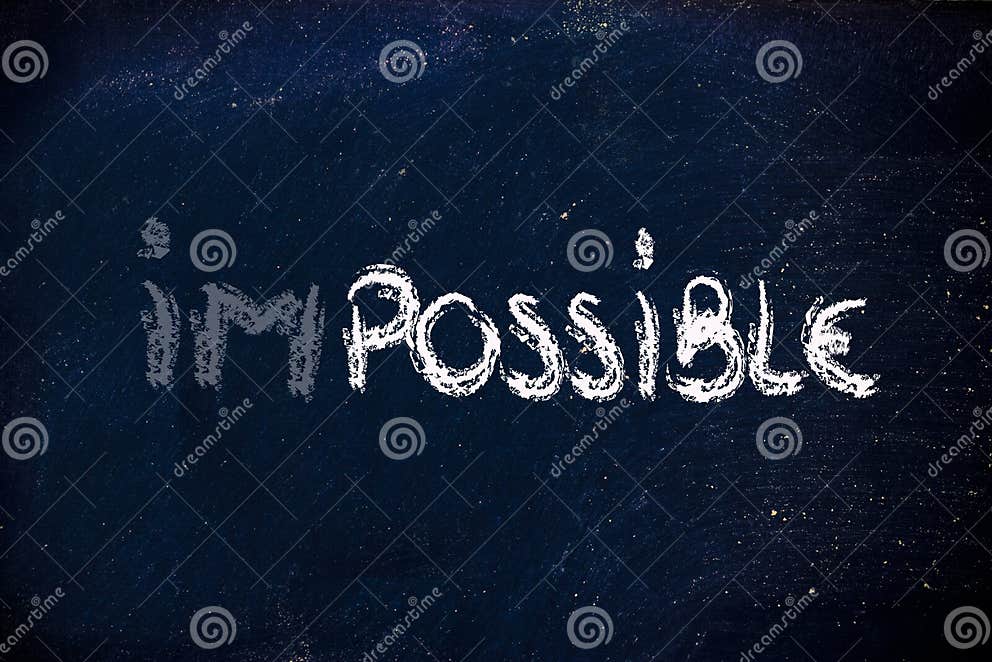 Possible Vs. Impossible, Challenge Concepts on Blackboard Stock Photo ...