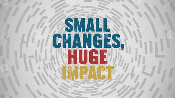 A Poster with the Words Small Changes, Huge Impact, AI Stock Photo ...