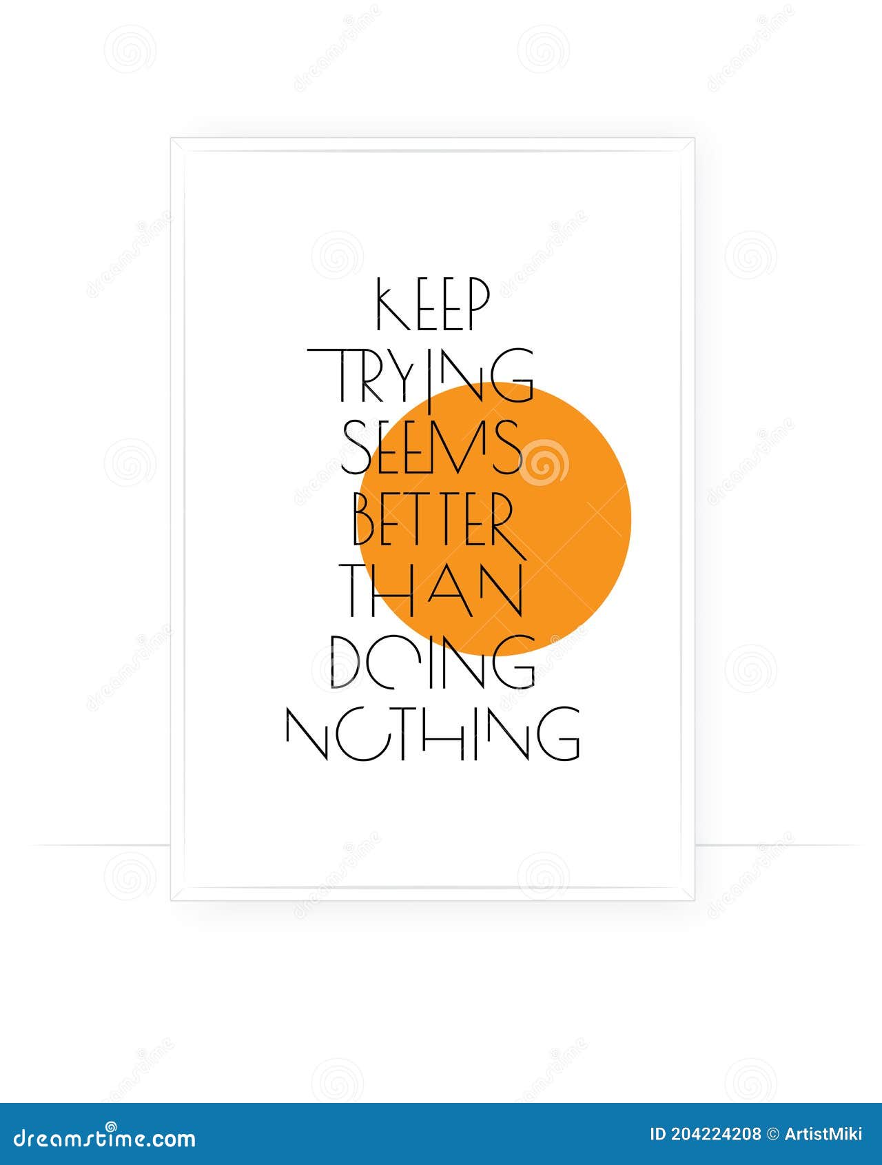 Keep Trying Seems Better Than Doing Nothing, Vector. Motivational ...