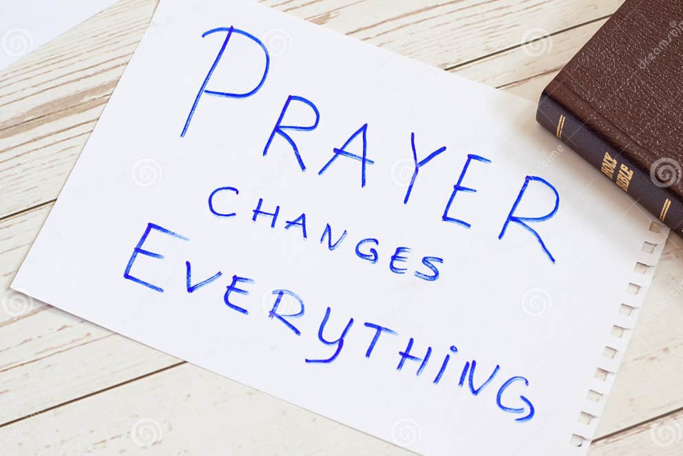 Prayer Changes Everything. Praying is Powerful. Relationship with God and Jesus Christ. Stock ...