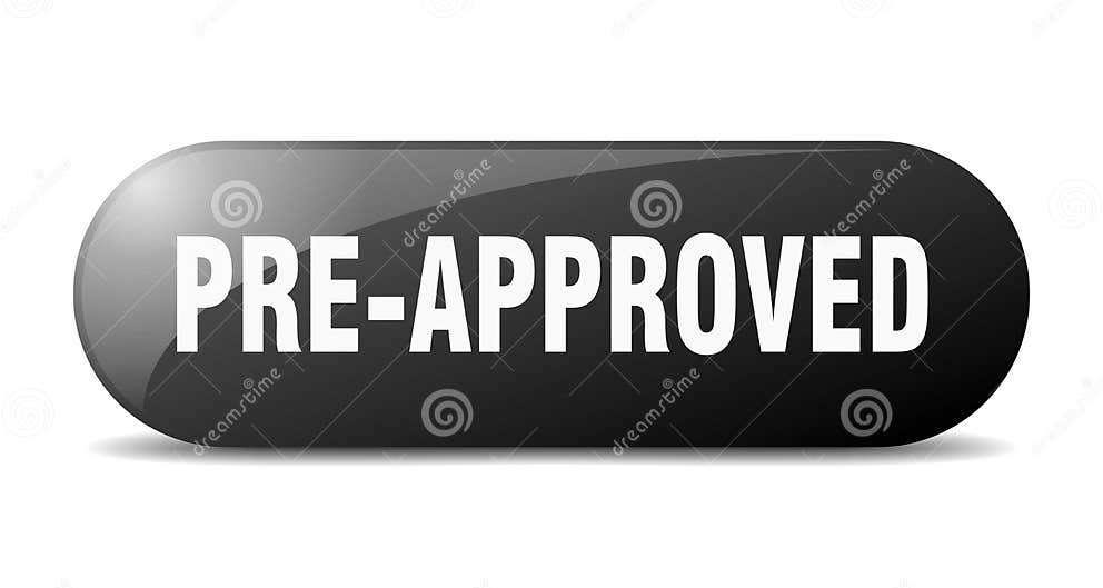 Pre-approved Button. Pre-approved Sign. Key. Push Button Stock Vector ...