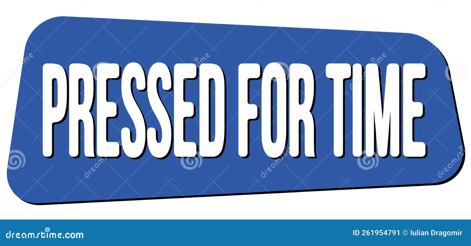 PRESSED for TIME Text on Blue Trapeze Stamp Sign Stock Illustration ...