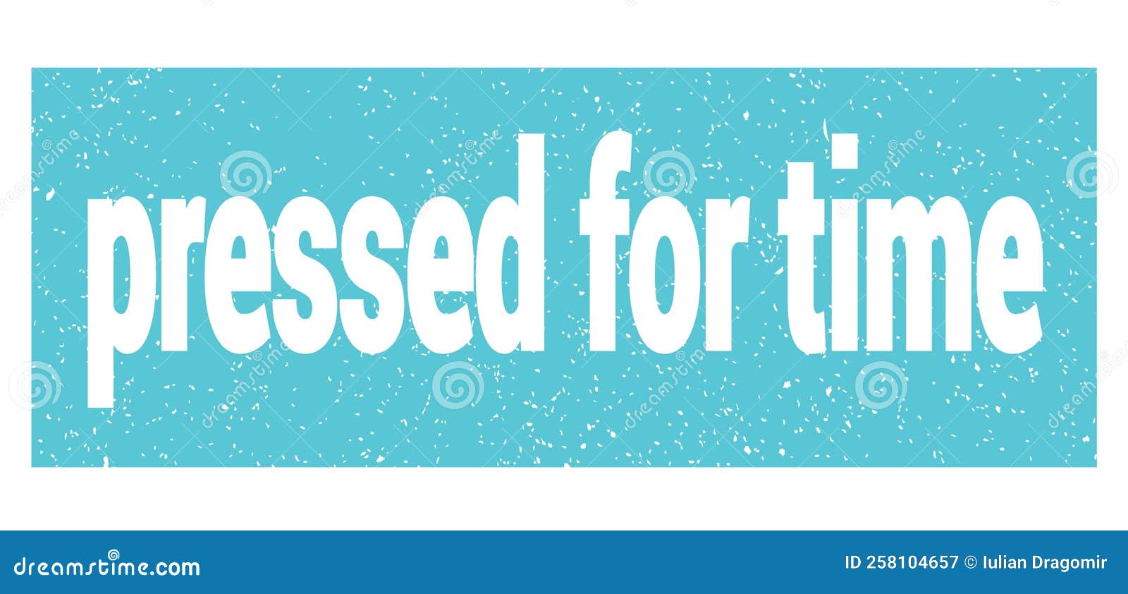Pressed for Time Text Written on Blue Stamp Sign Stock Illustration ...