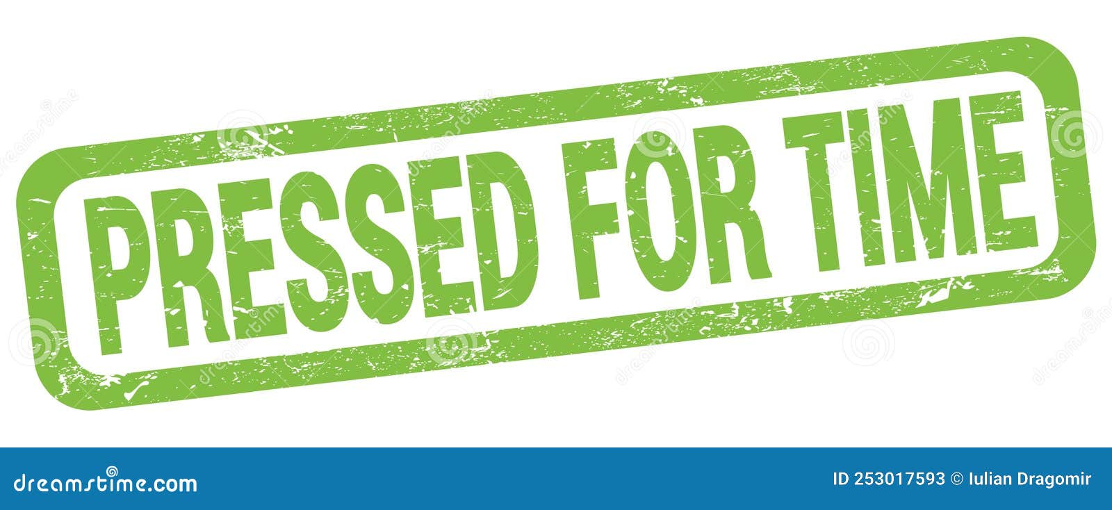 PRESSED for TIME Text Written on Green Rectangle Stamp Stock ...