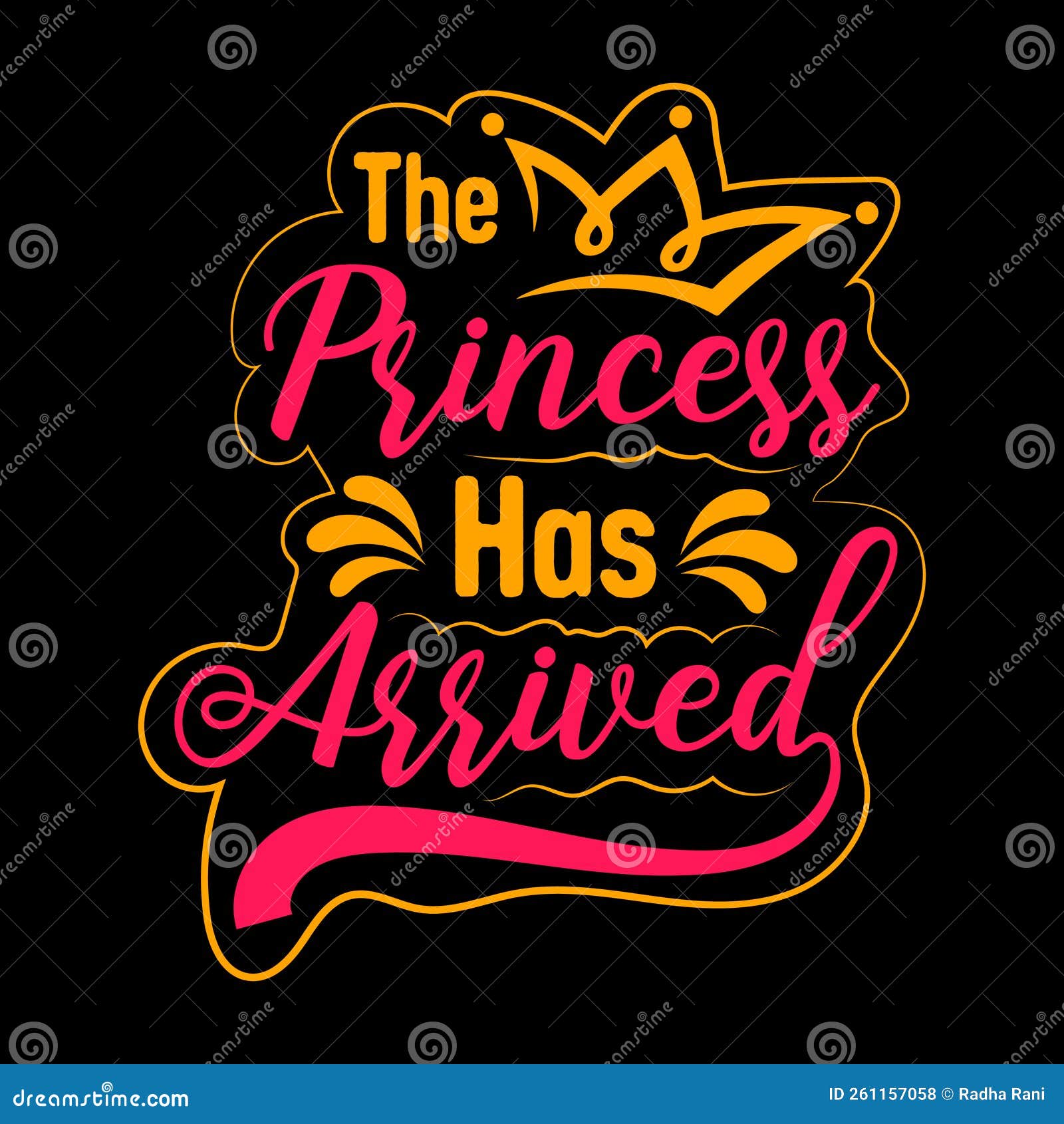 The Princess Has Arrived - Calligraphy With Crown. Vector Illustration ...