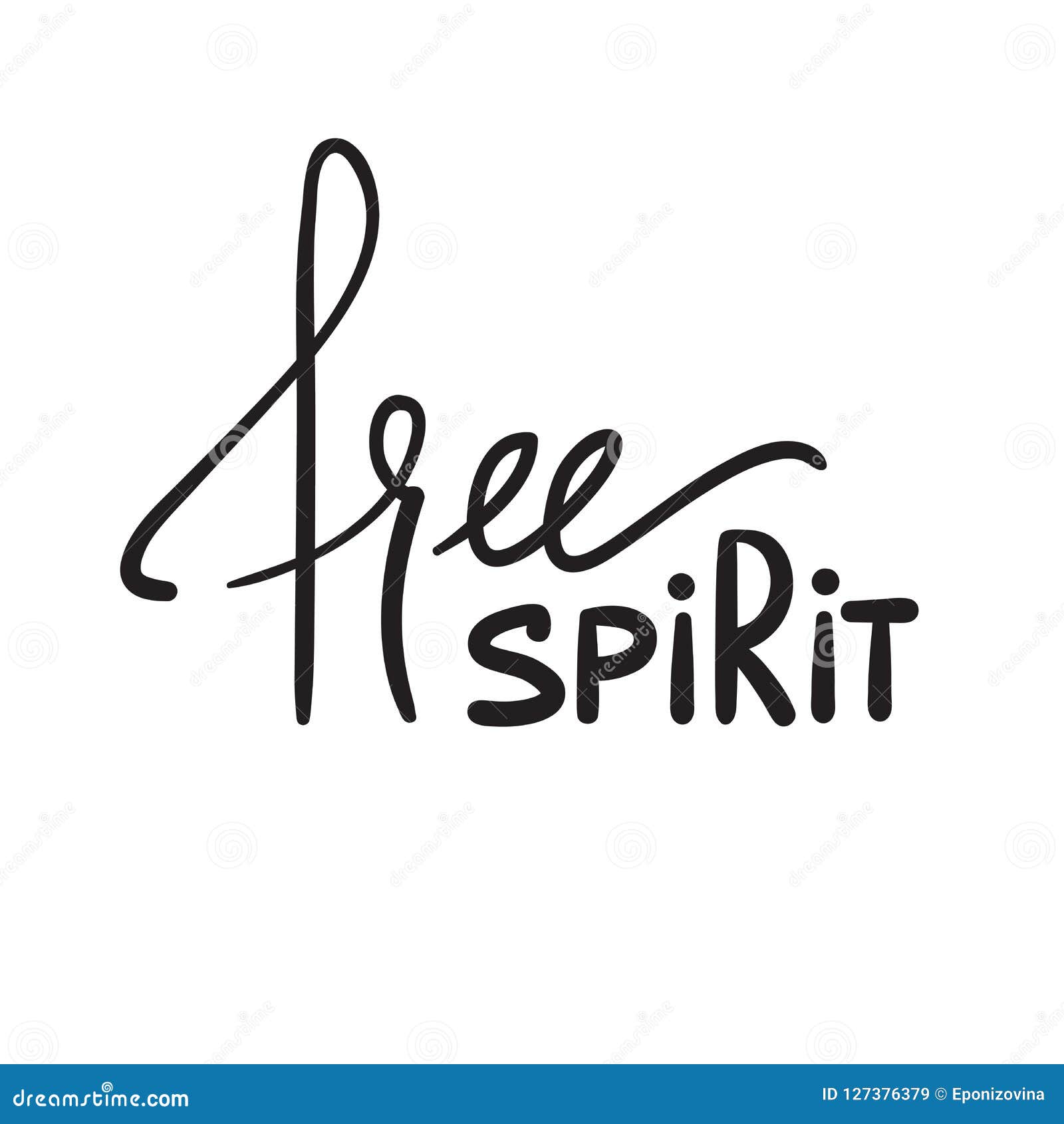 Free Spirit - Simple Inspire and Motivational Quote. Hand Drawn ...