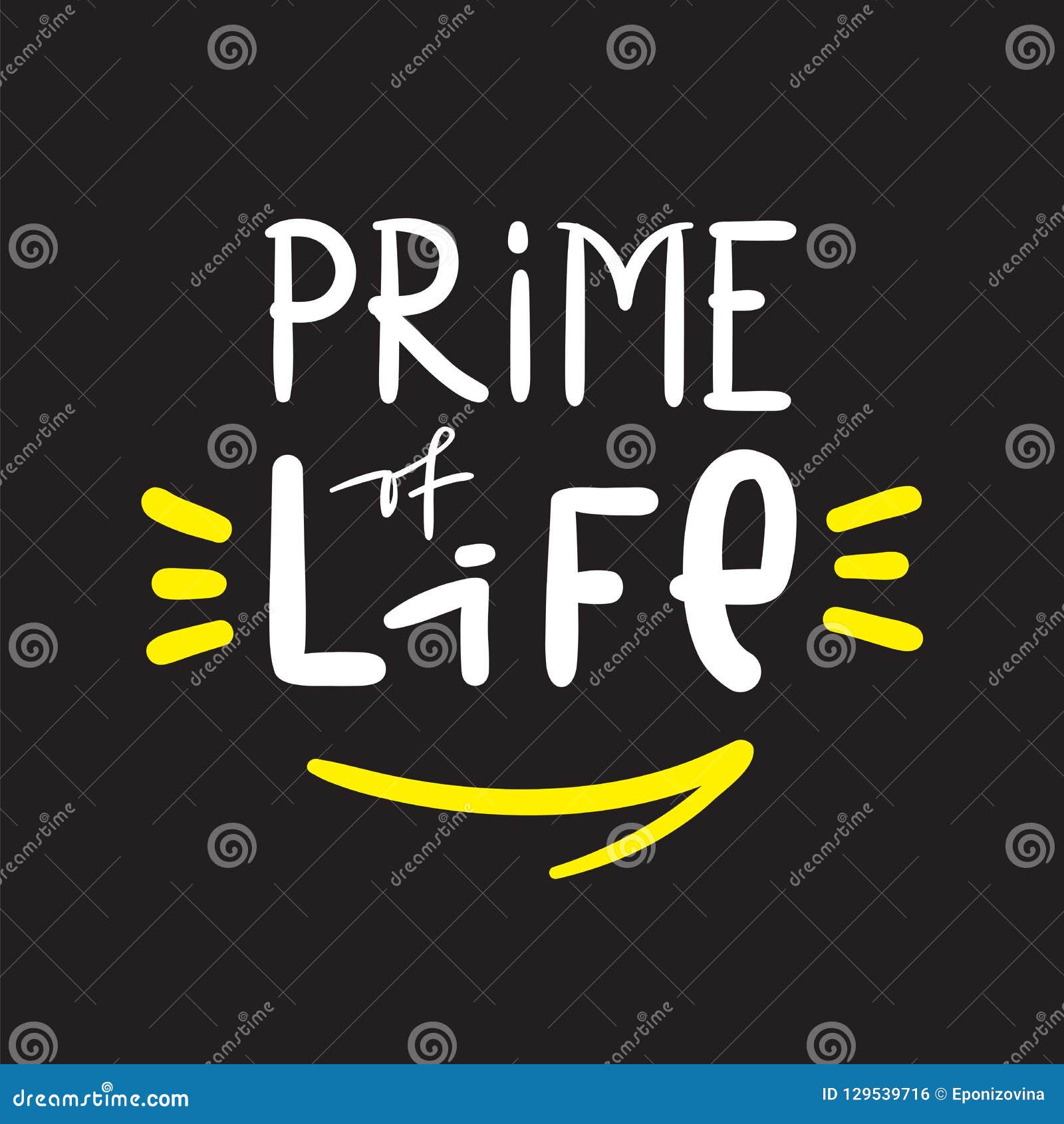 Prime of Life - Simple Inspire and Motivational Quote. Hand Drawn ...