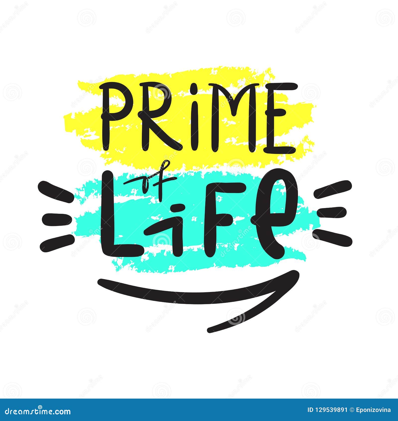 Prime of Life - Simple Inspire and Motivational Quote. Hand Drawn ...