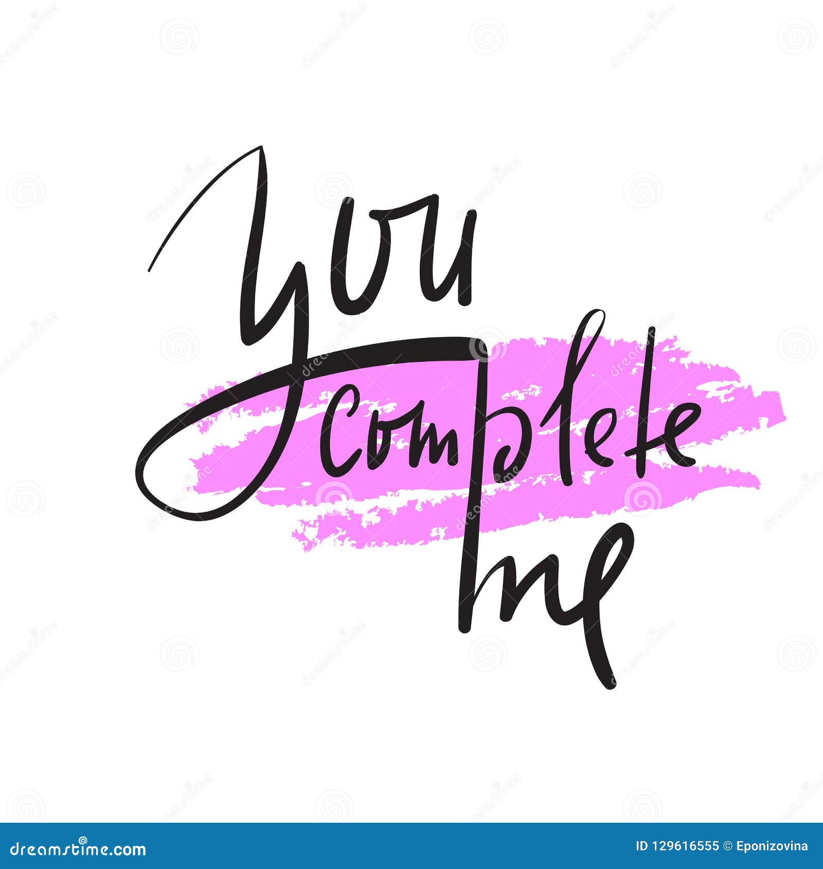 You Complete Me - Simple Inspire and Motivational Quote. Hand Drawn ...