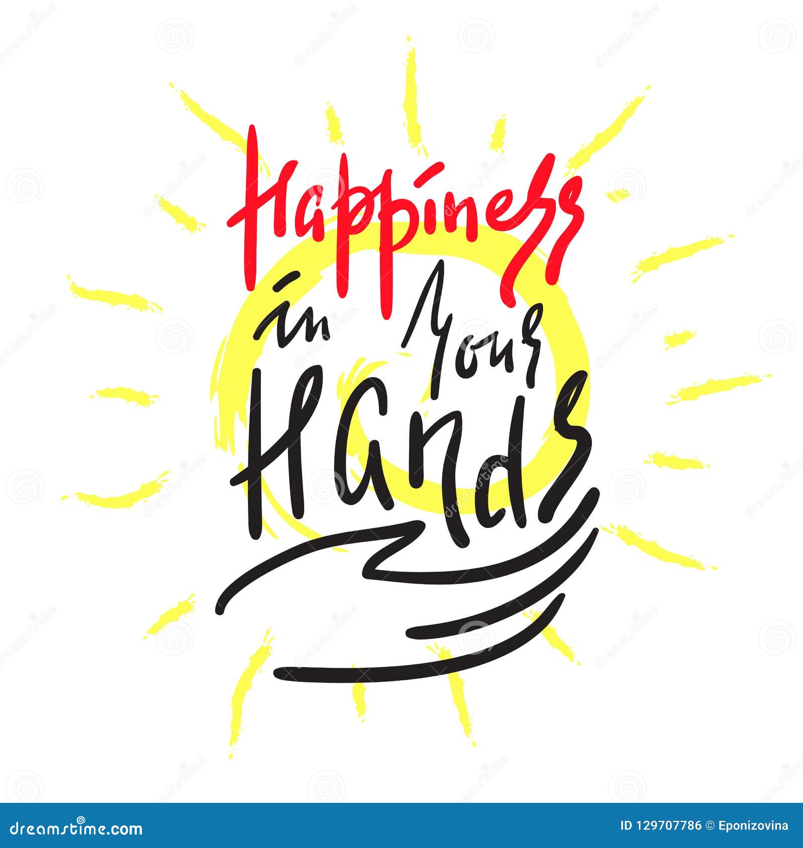 Happiness in Your Hands -simple Inspire and Motivational Quote. Hand ...