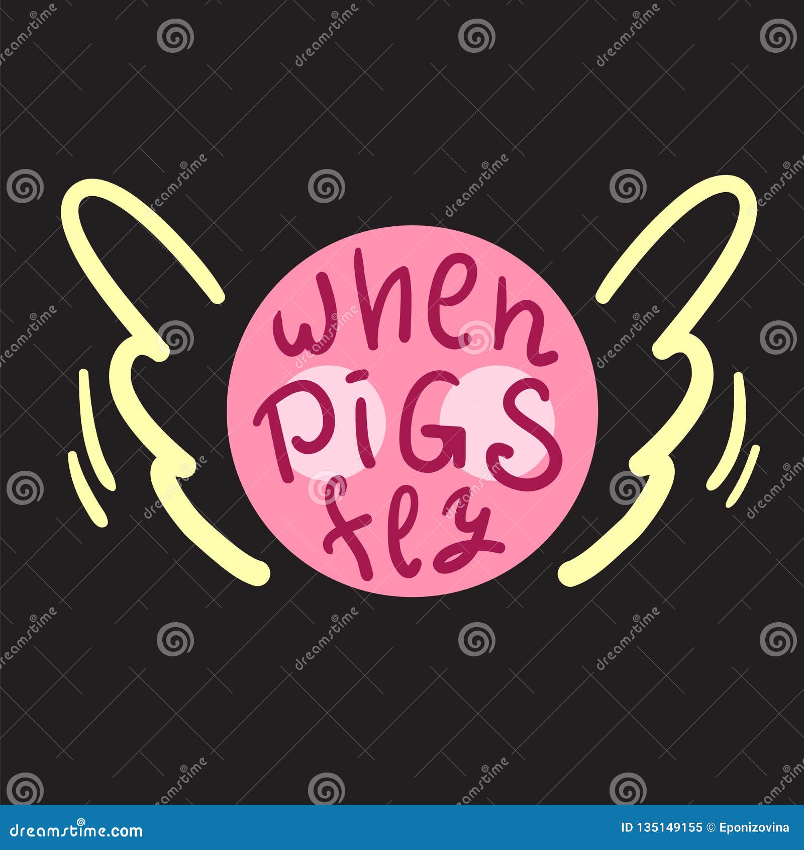 When Pigs Fly - Inspire and Motivational Quote. English Idiom ...