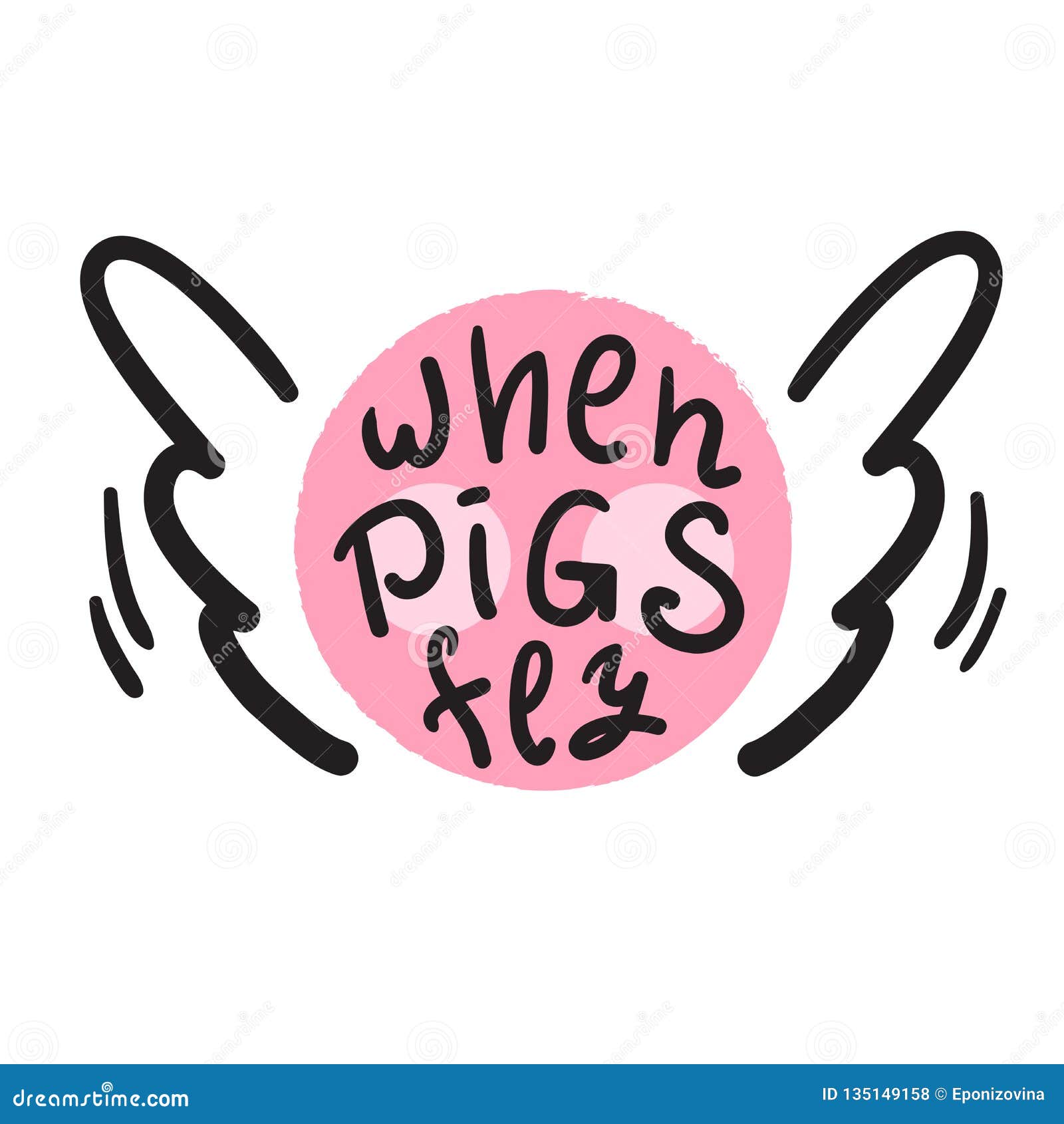 When Pigs Fly - Inspire and Motivational Quote. English Idiom ...