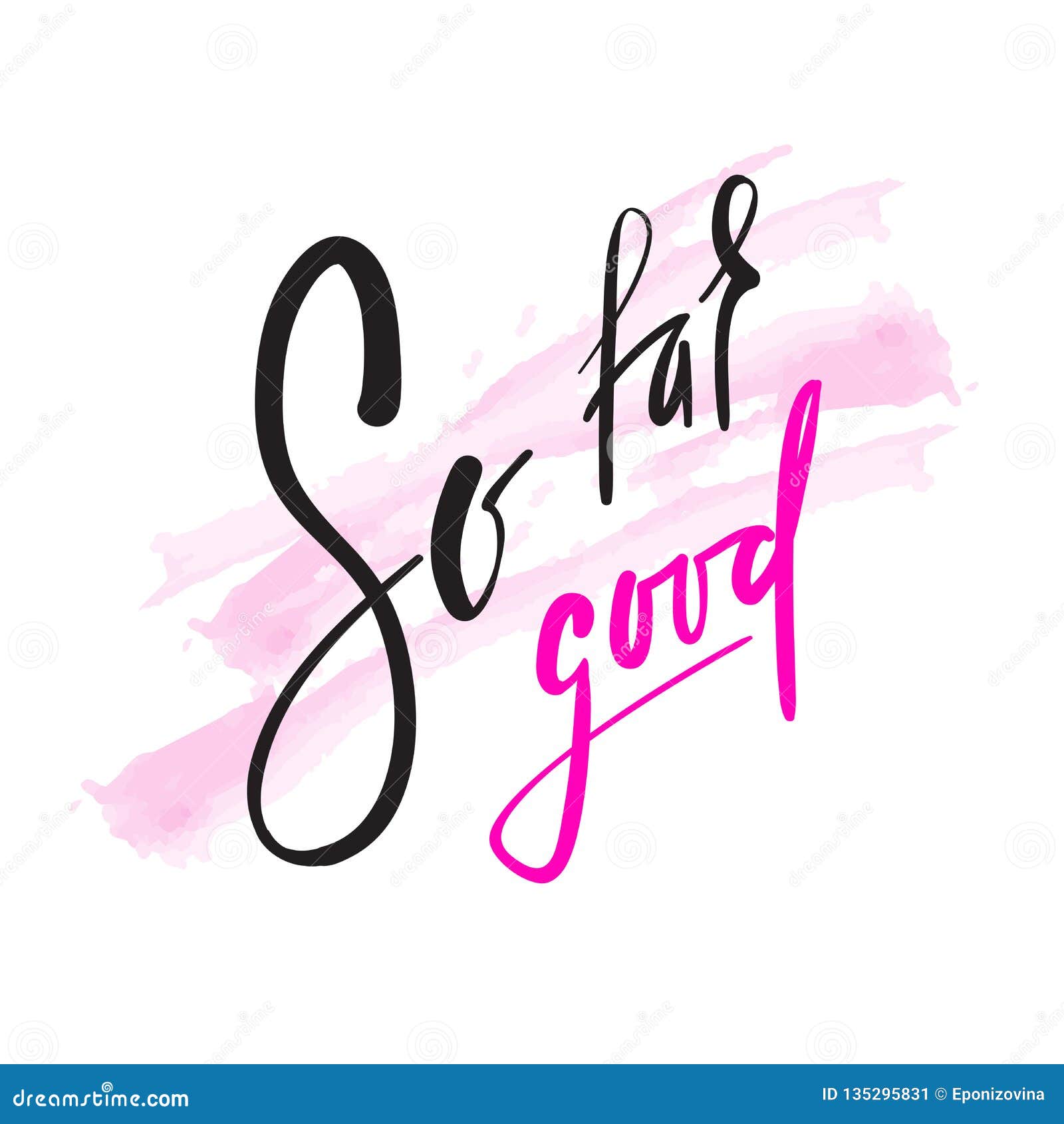 So Far so Good - Inspire and Motivational Quote. English Idiom ...