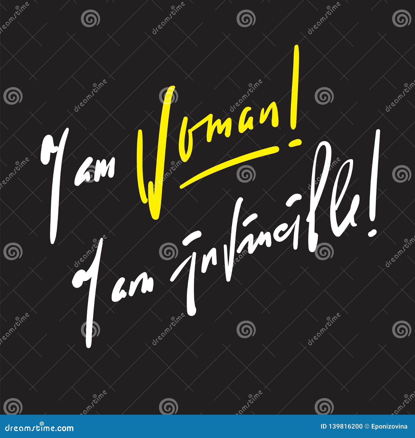 I am Woman! I am Invincible - Feministic Inspire Motivational Quote ...