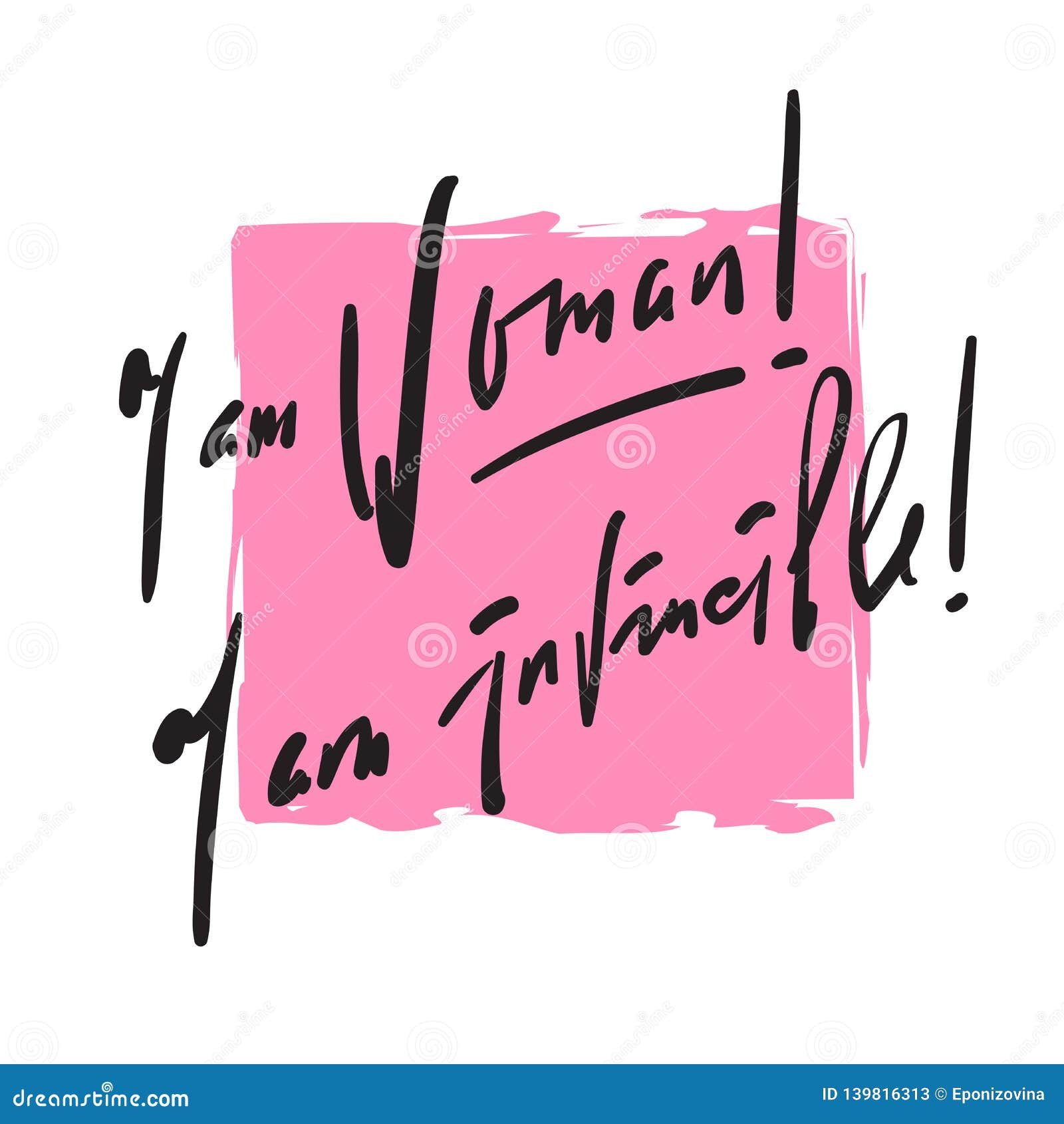 I am Woman! I am Invincible - Feministic Inspire Motivational Quote ...