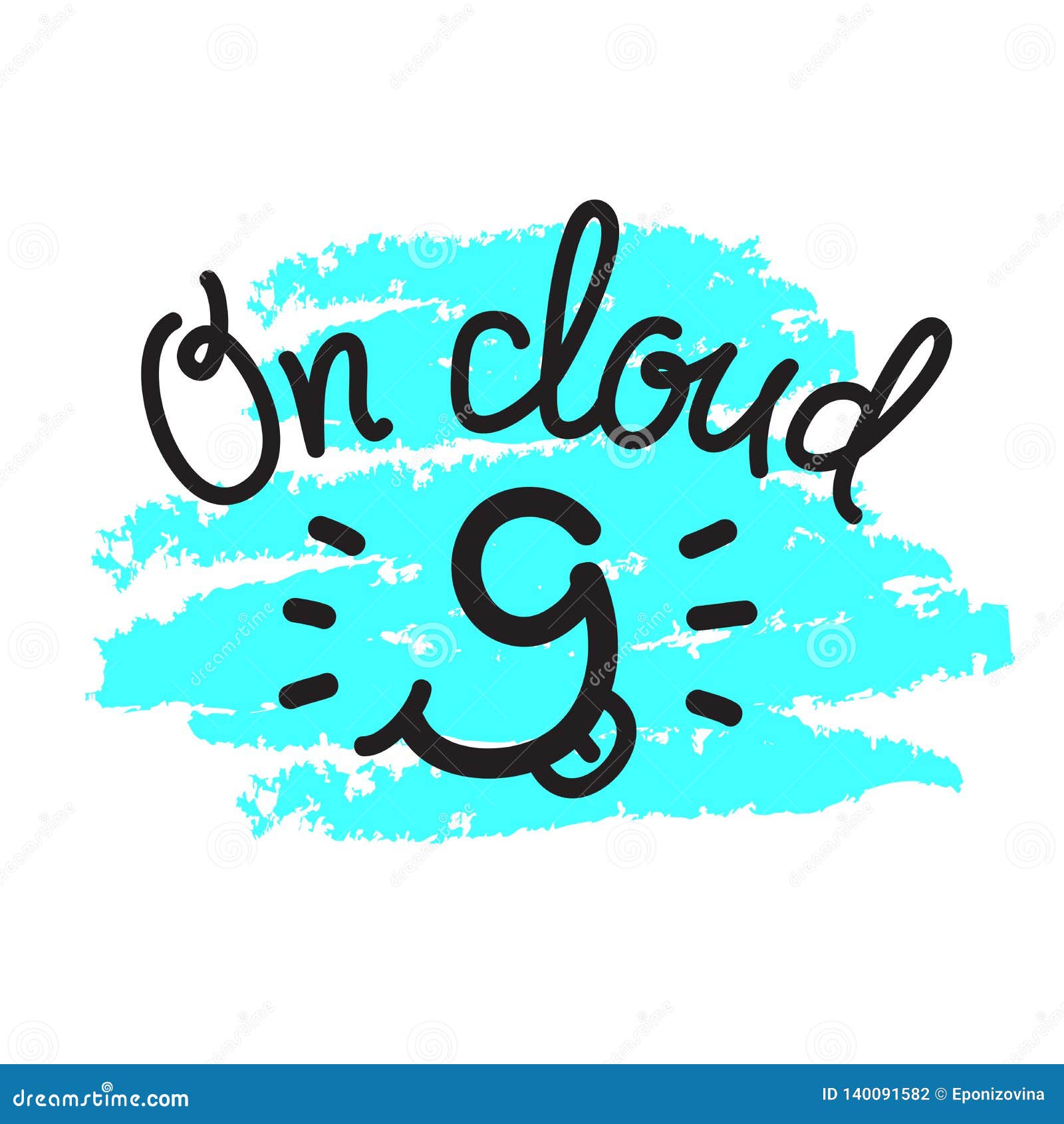 On Cloud 9 - Funny Inspire Motivational Quote. Hand Drawn Beautiful ...