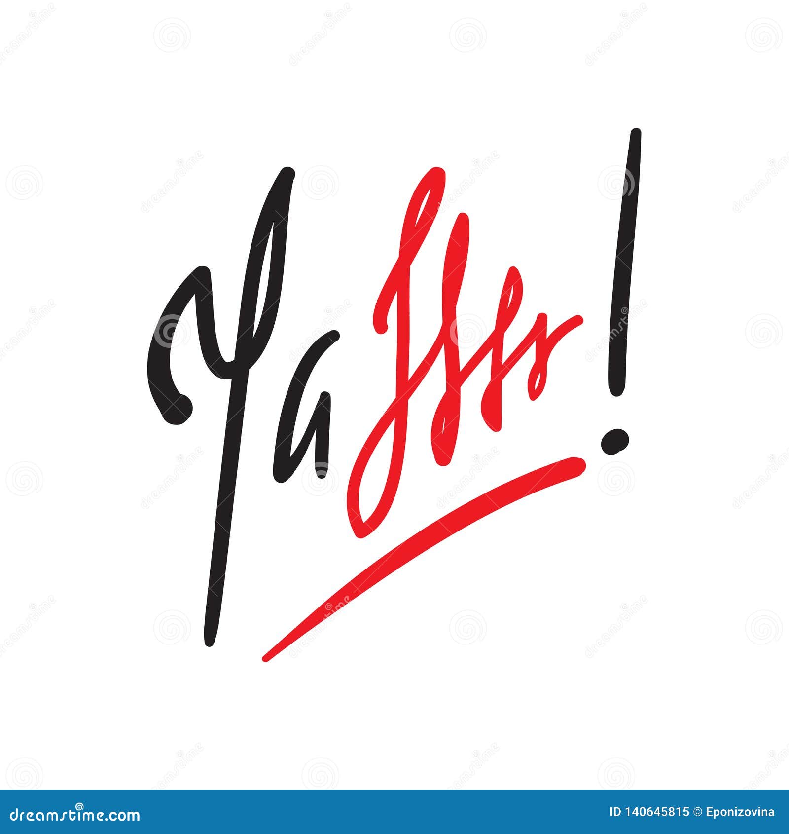 Yassss! - Funny Inspire and Motivational Quote, Slang. Hand Drawn ...