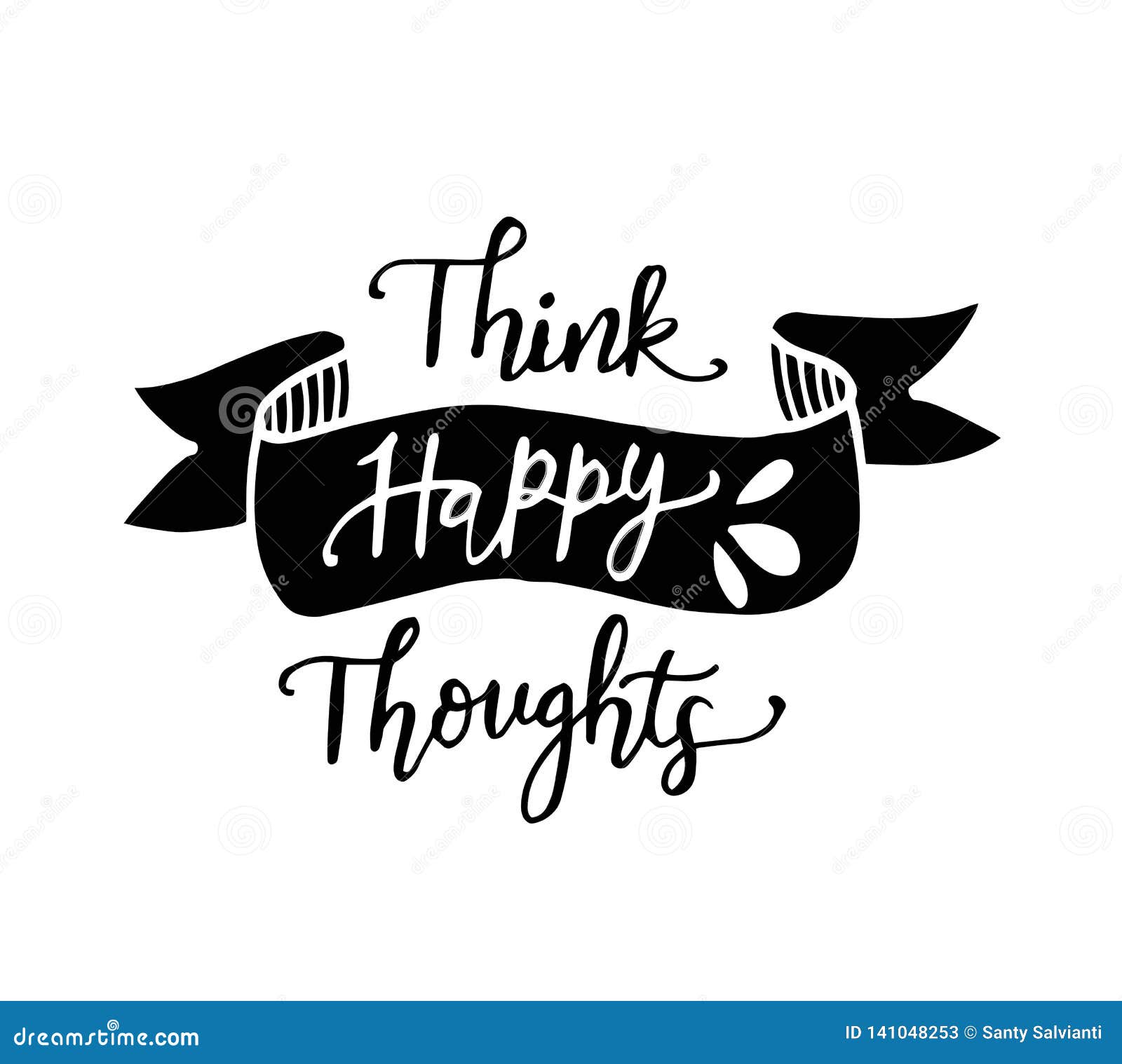 Think Happy Thoughts.Inspirational Quote.Hand Drawn Illustration with ...