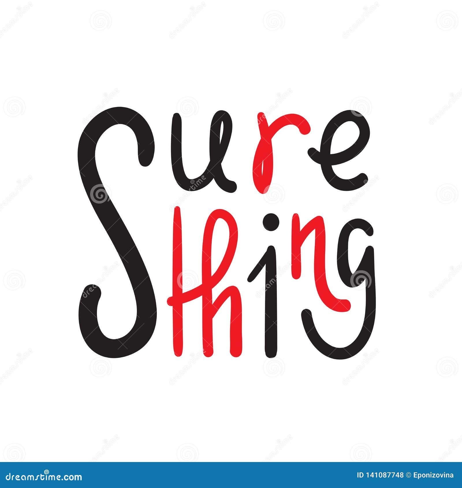 Sure Thing - Simple Inspire and Motivational Quote. English Idiom ...