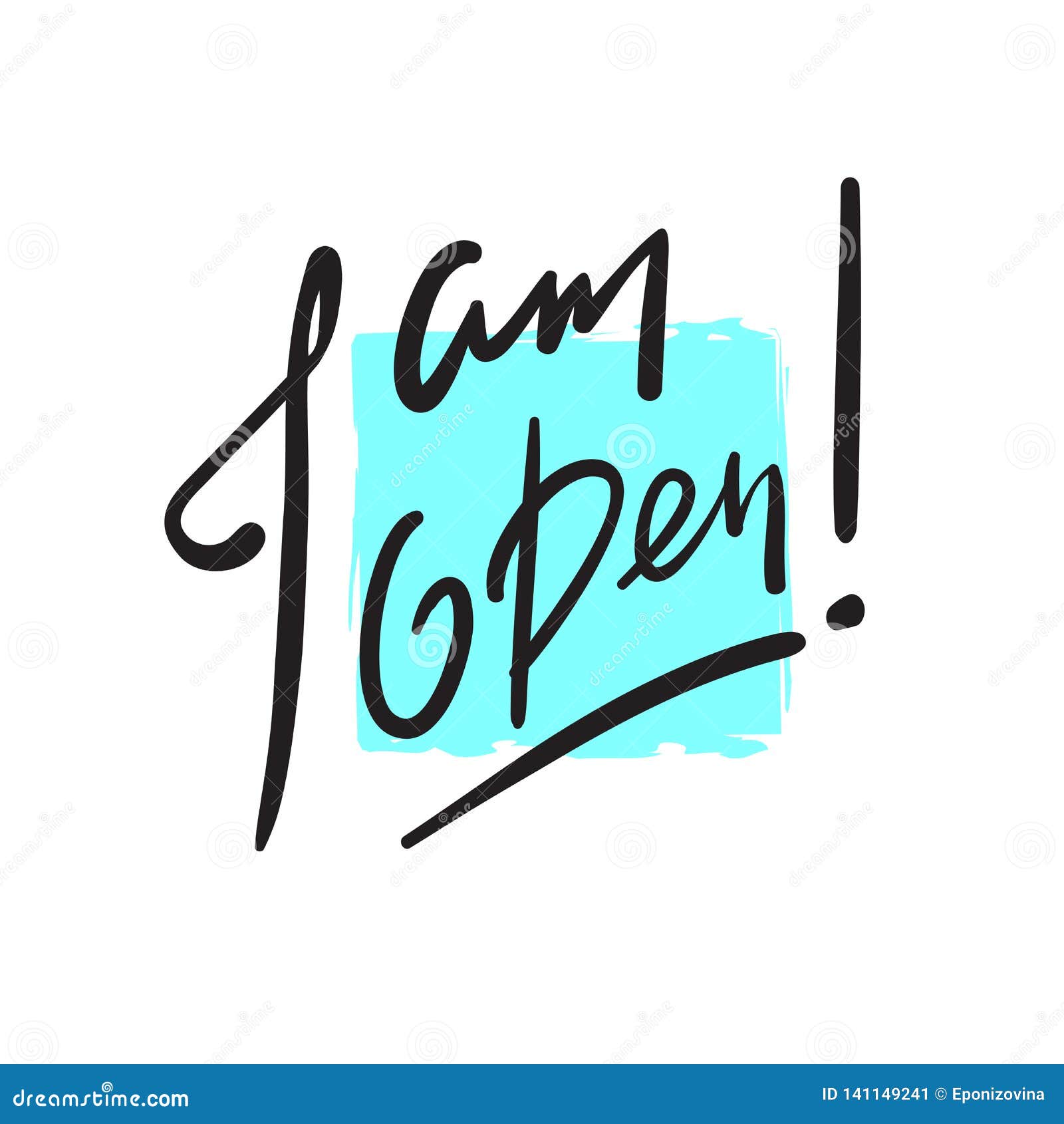 I am Open - Simple Inspire and Motivational Quote. English Idiom, Slang ...