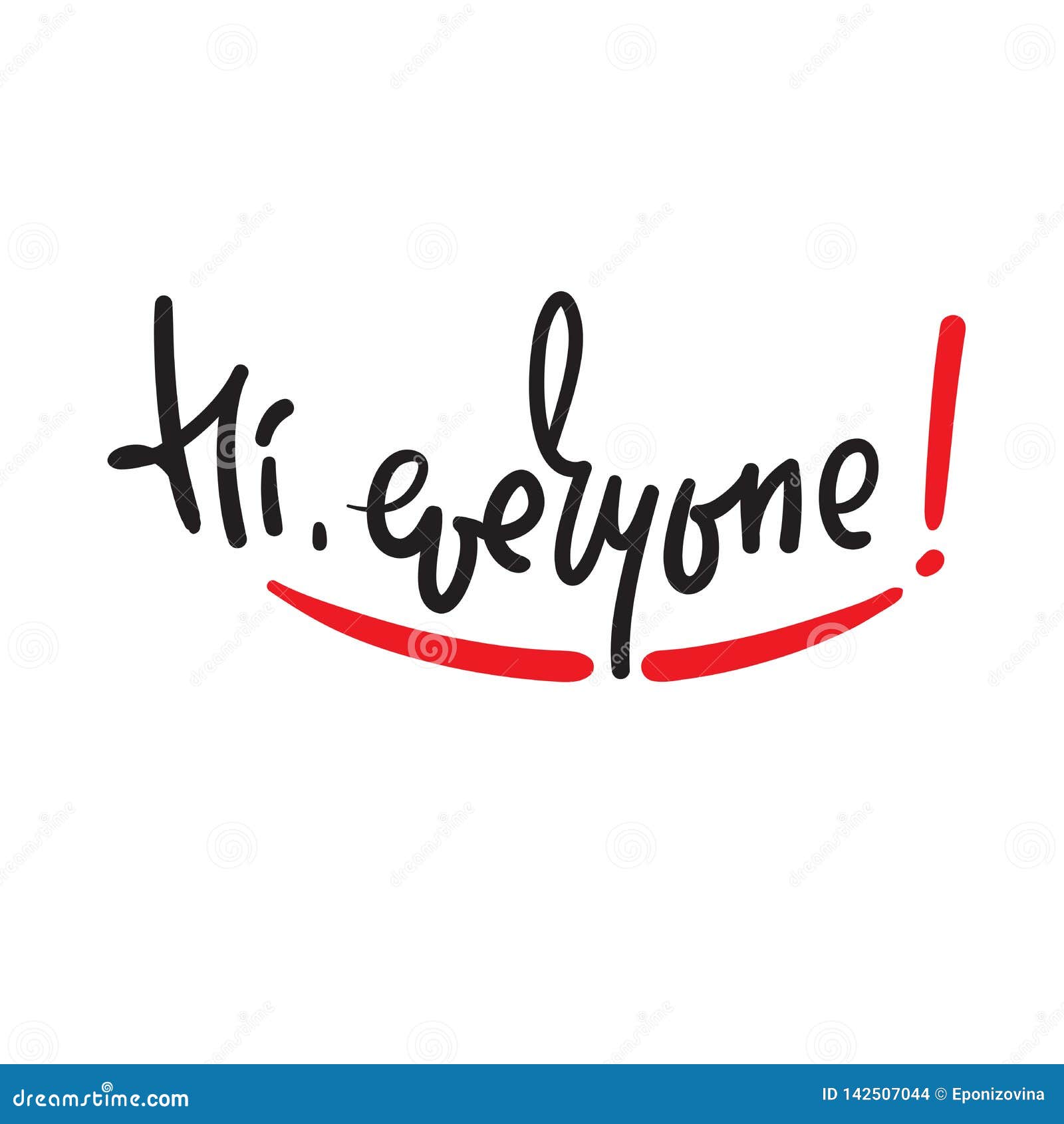 Hi Everyone - Simple Inspire and Motivational Quote. Handwritten ...