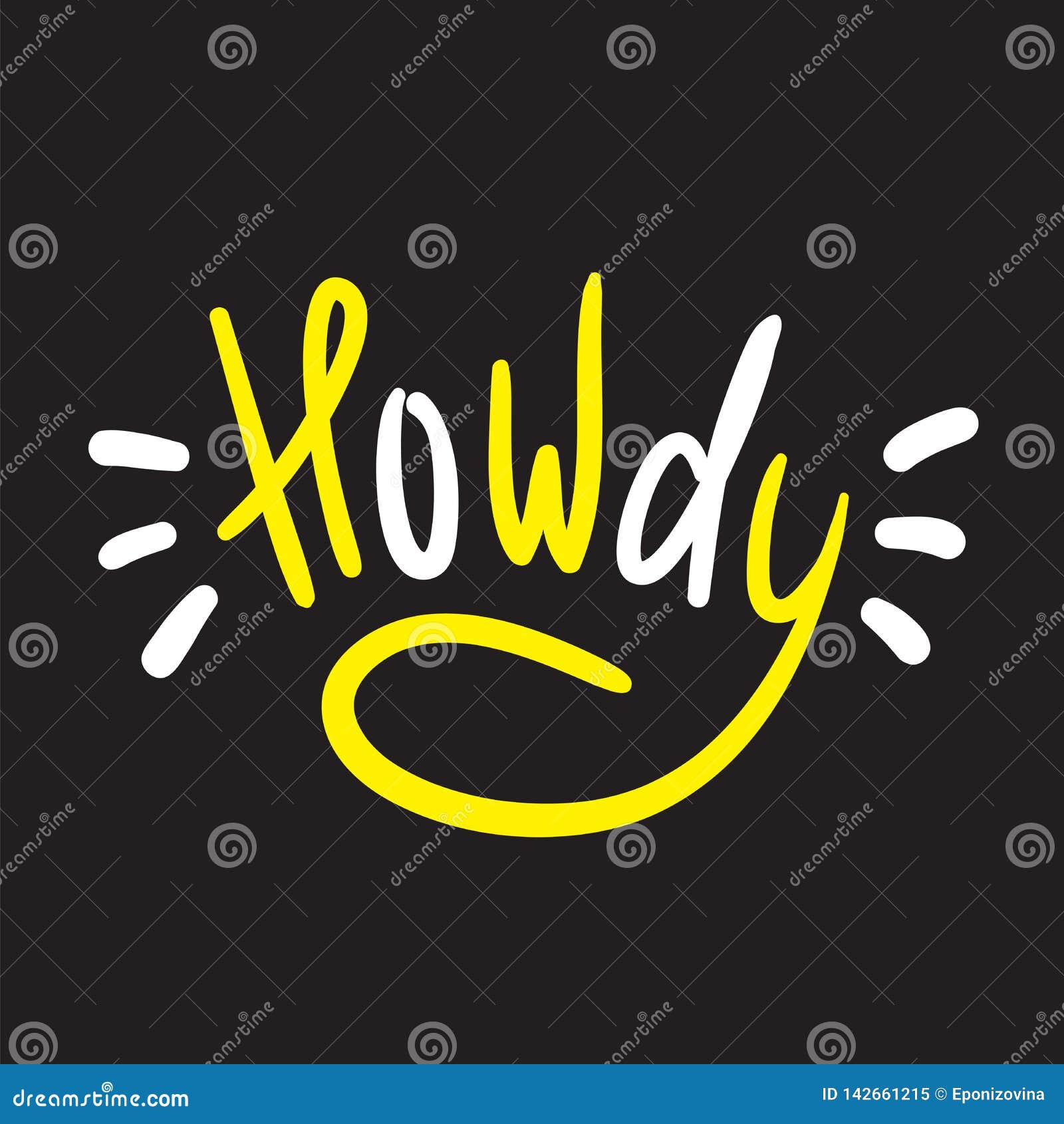 Howdy - Simple Inspire and Motivational Quote. Handwritten Welcome and ...