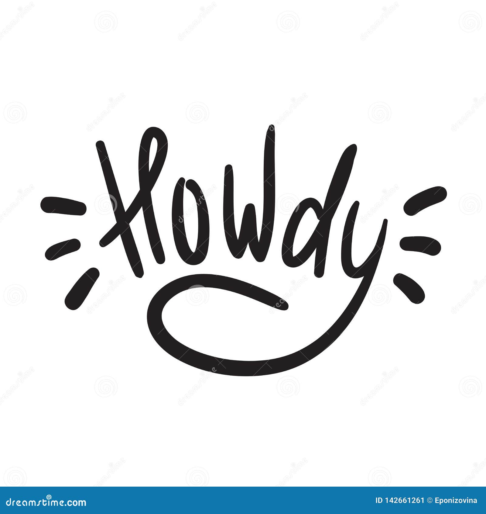 Howdy - Simple Inspire and Motivational Quote. Handwritten Welcome and ...