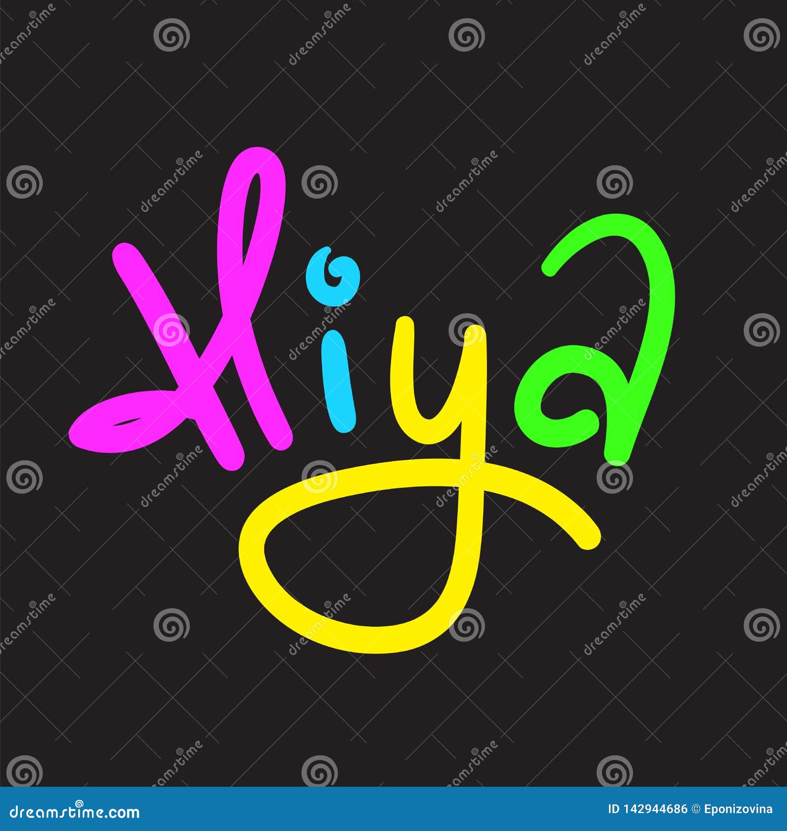 Hiya - Simple Salutatory Inspire And Motivational Quote. Hand Drawn ...
