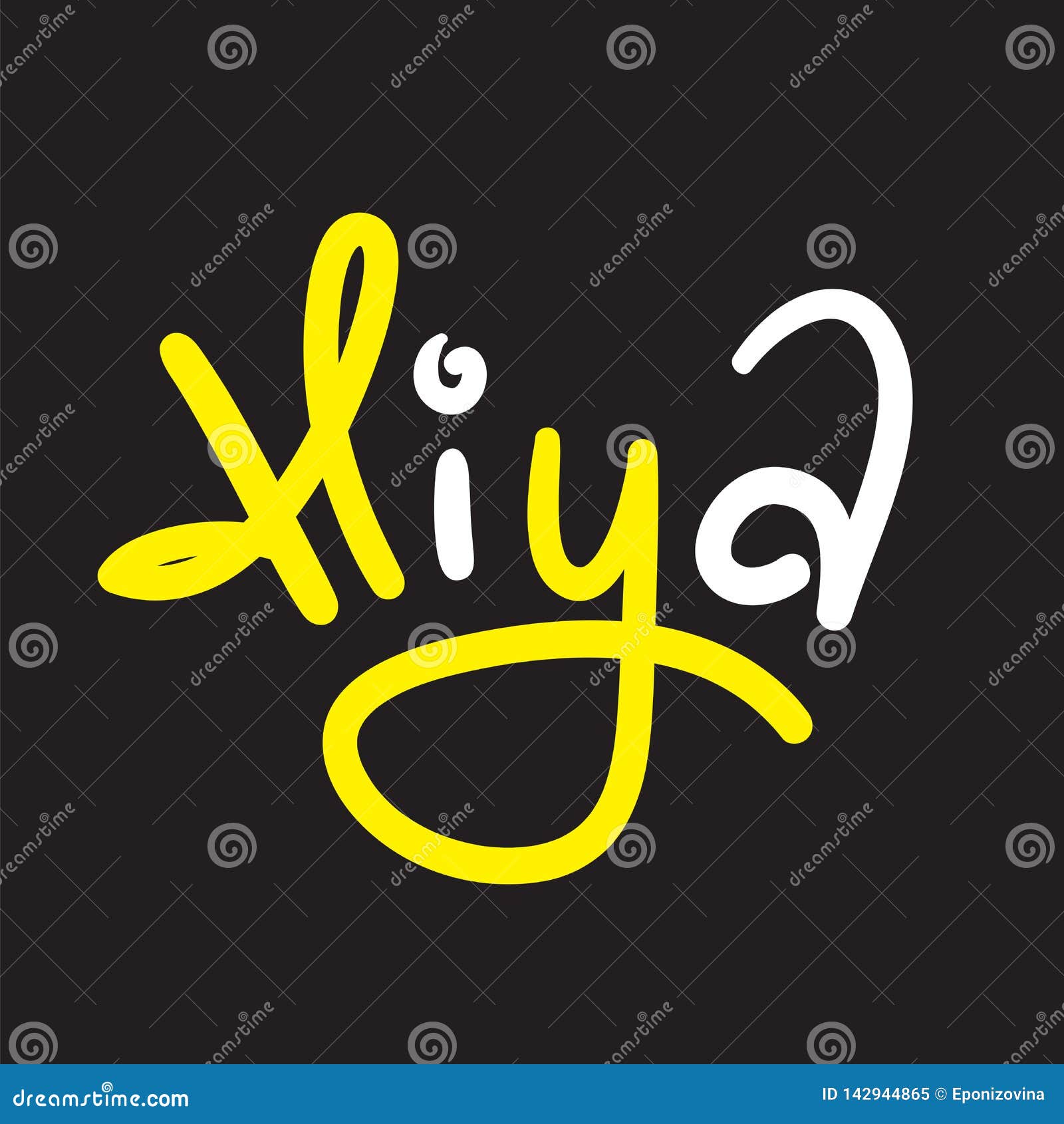Hiya - Simple Salutatory Inspire And Motivational Quote. Hand Drawn ...