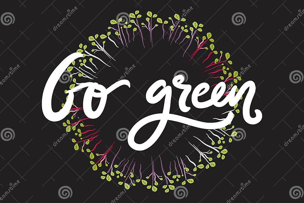 Go Green. Hand Lettering Motivation Quote Stock Vector - Illustration ...