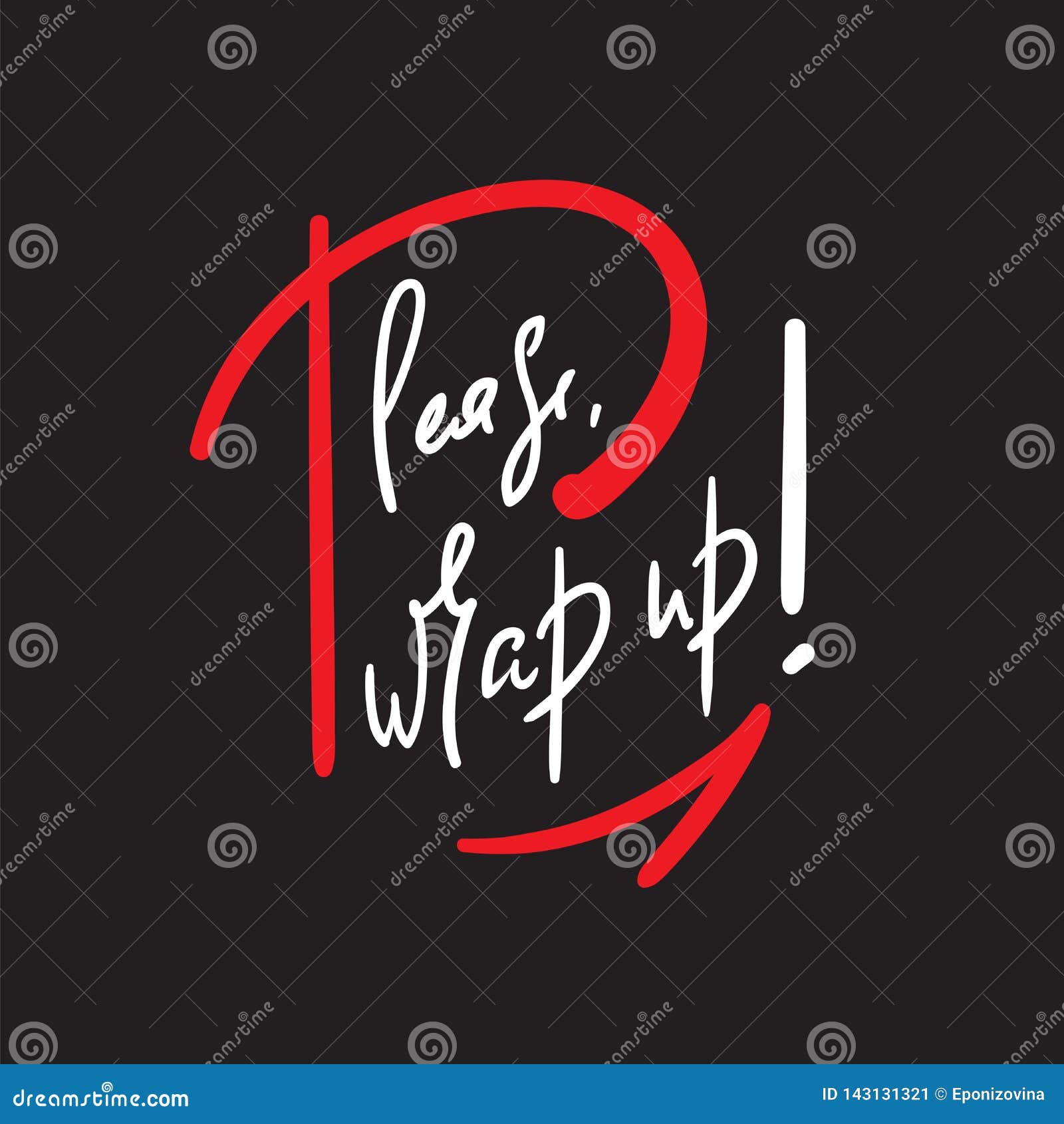 Please, Wrap Up - Simple Inspire and Motivational Quote. Handwritten ...