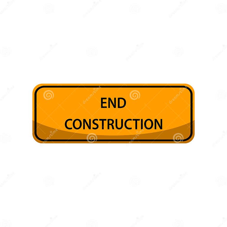 End Construction Sign stock vector. Illustration of badge - 143662680