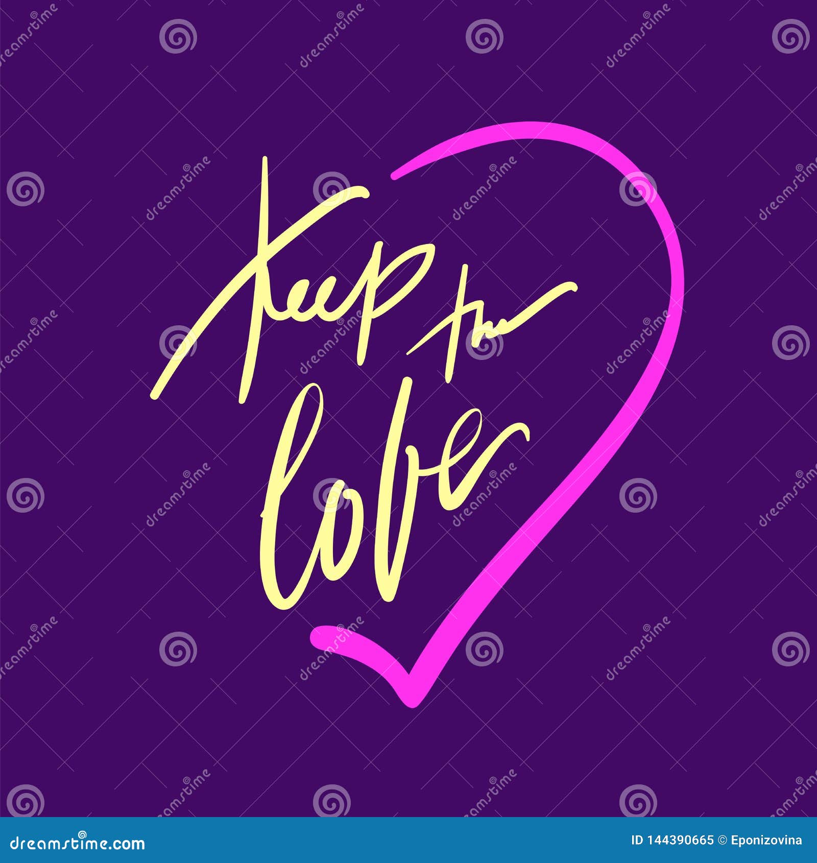 Keep the Love - Simple Love Motivational Quote. Hand Drawn Beautiful ...