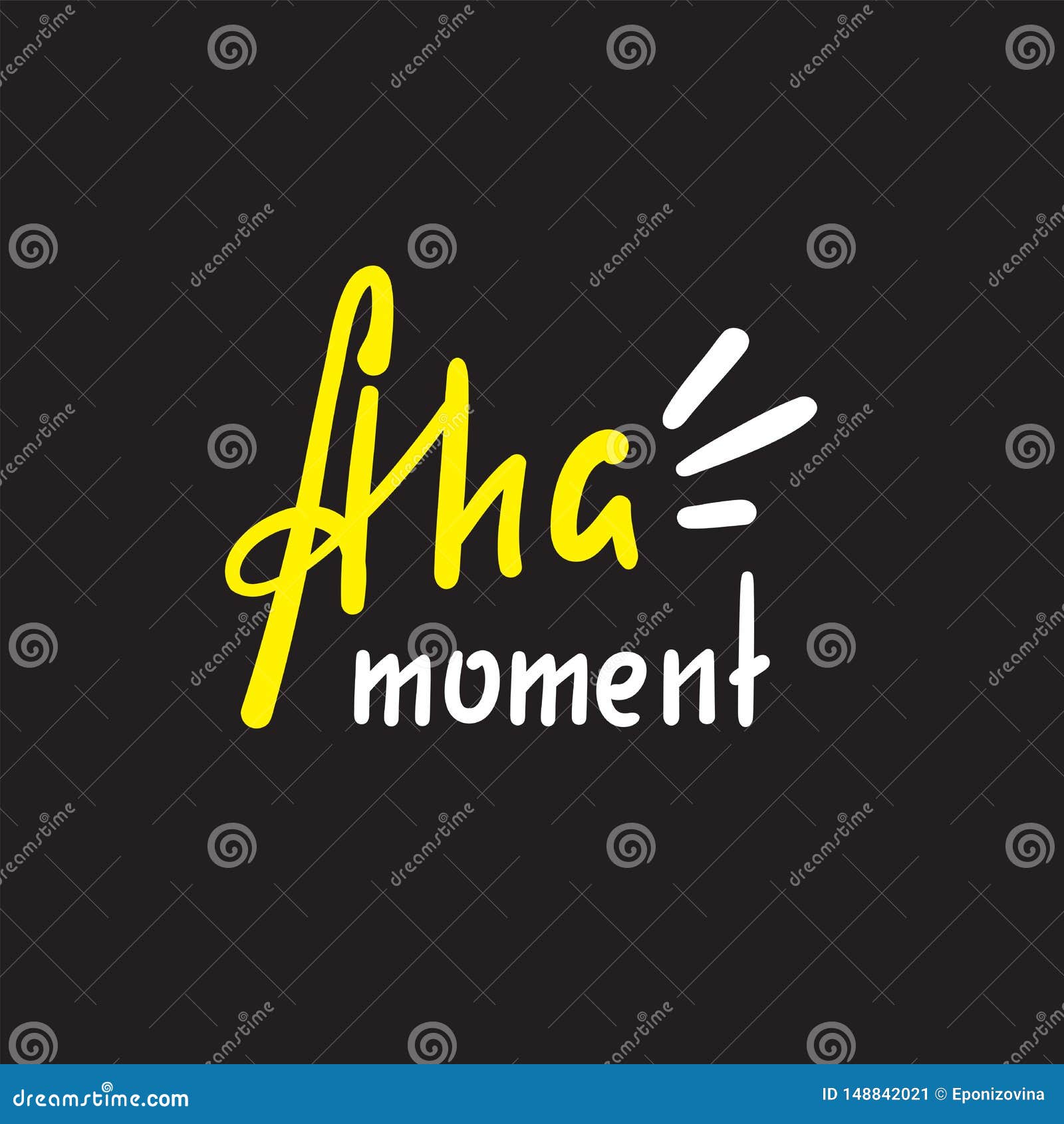 Aha Moment - Simple Inspire Motivational Quote. Hand Drawn Lettering ...