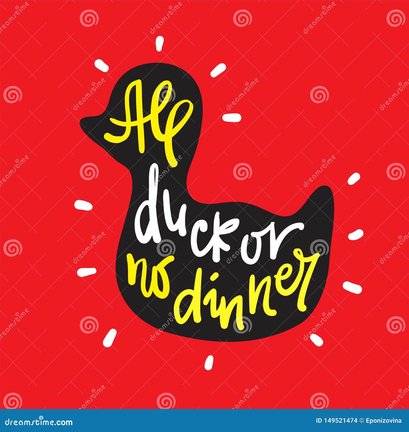 All Duck Or No Dinner - Inspire Motivational Quote. Hand Drawn ...