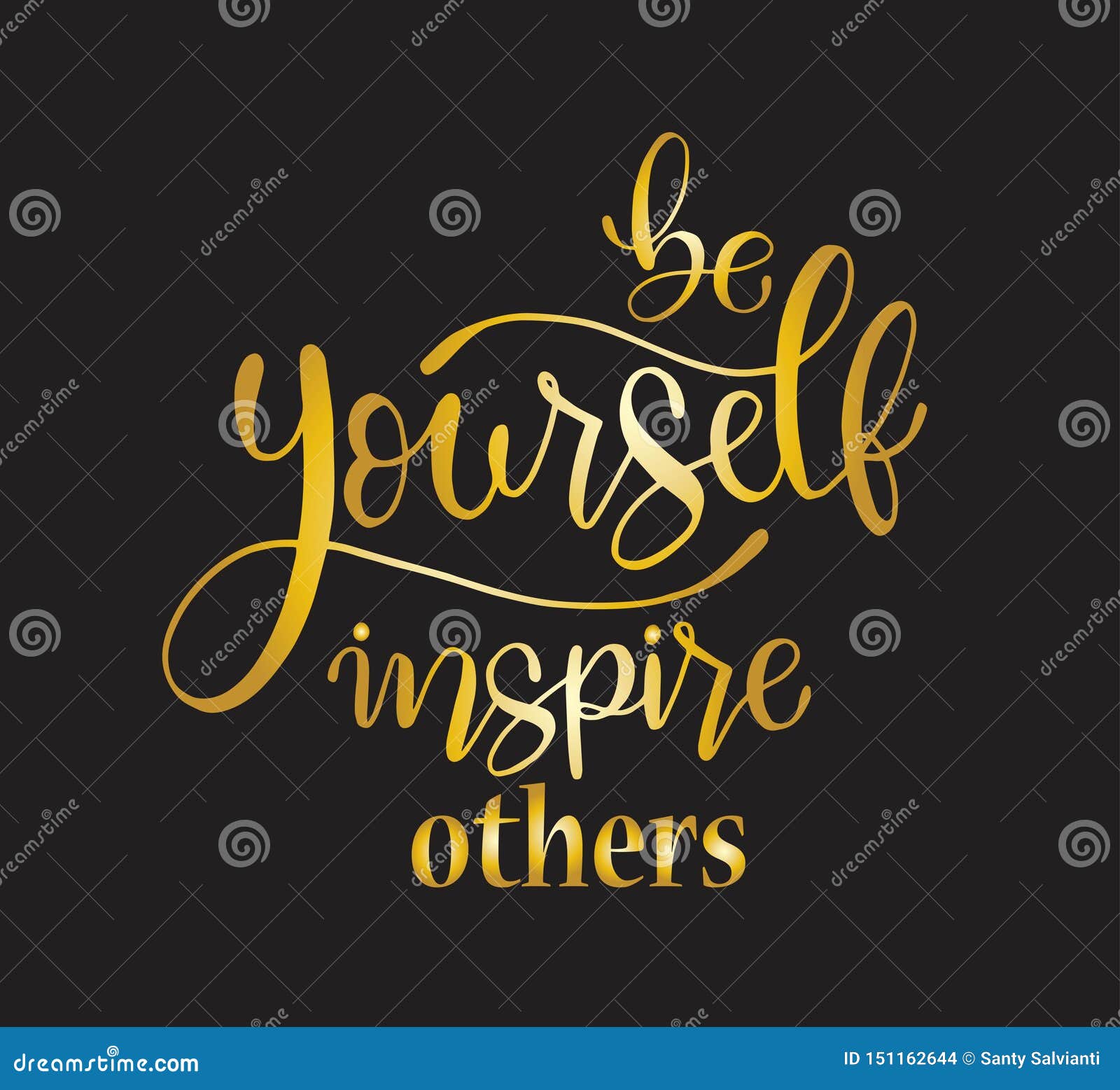 Be Yourself Inspire Others, Hand Lettering Inscription Text, Motivation ...