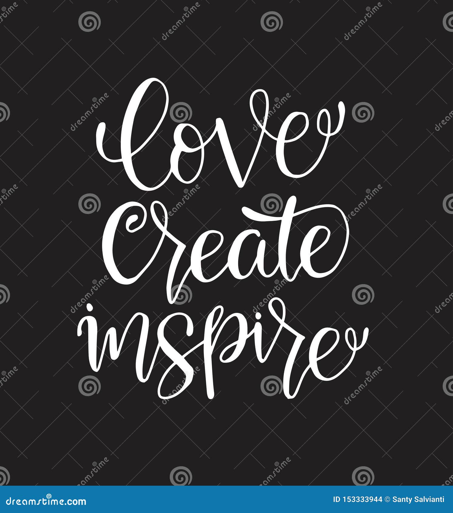 Love Create Inspire - Hand Lettering Inscription, Motivation and ...