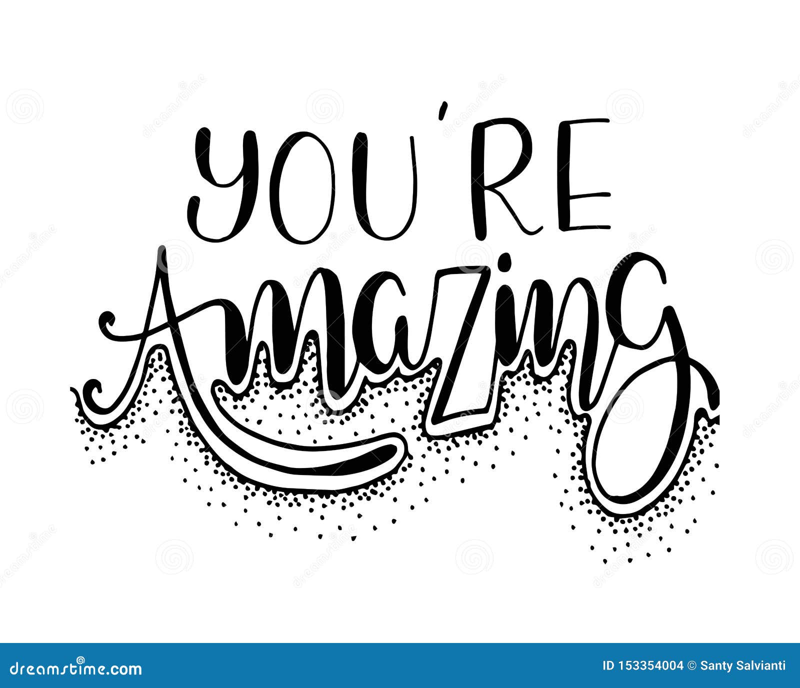 You are Amazing. Positive Quote Handwritten with Brush Typography Stock ...