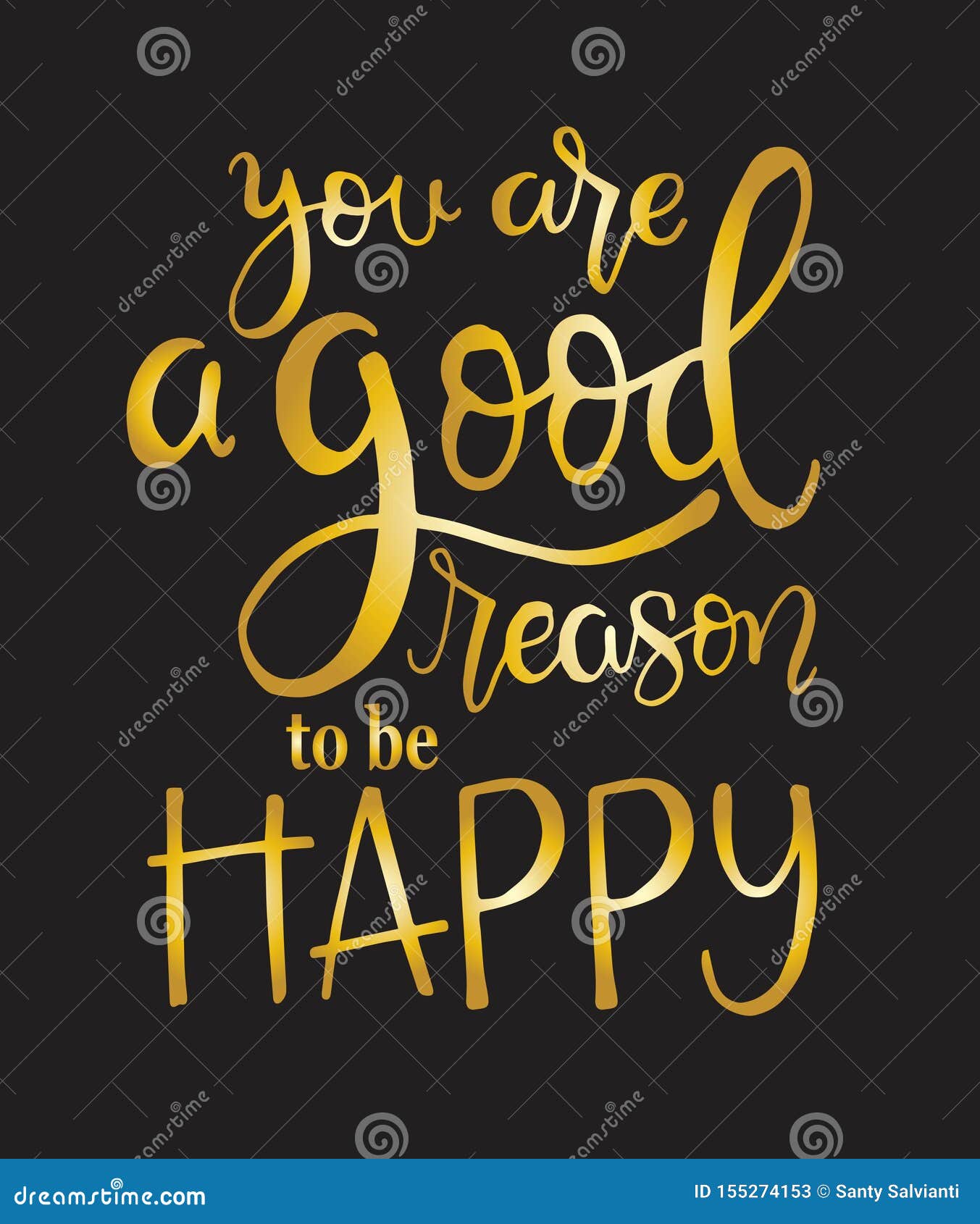 You are a Good Reason To Be Happy, Hand Drawn Typography Poster. T ...