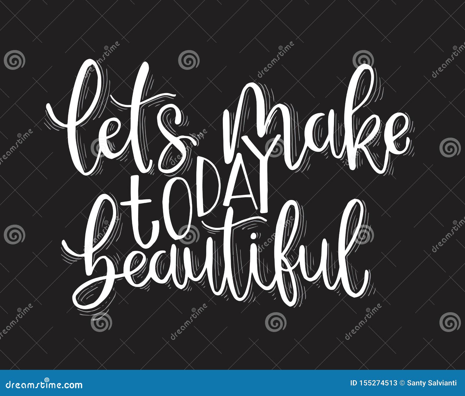 Let`s Make Today Beautiful, Hand Lettering Inscription, Motivation and ...