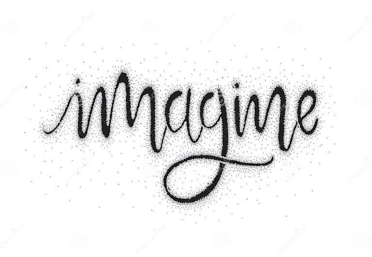 Imagine Hand Lettering, Motivational Quote, Vector Illustration Stock ...